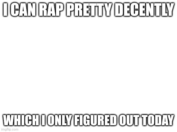Actually half decent - Imgflip