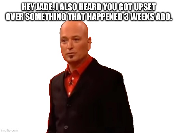 A message from Jade Foxston. - Imgflip