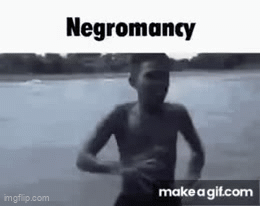 negromancy - Imgflip