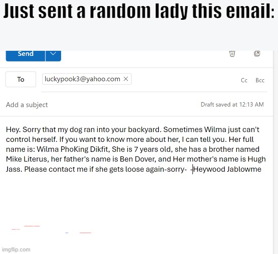 Email her, guys!!! - Imgflip