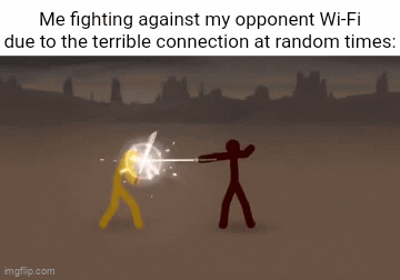 My opponent: Wi-Fi - Imgflip
