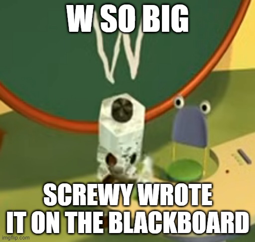 made another "W so big" meme - Imgflip