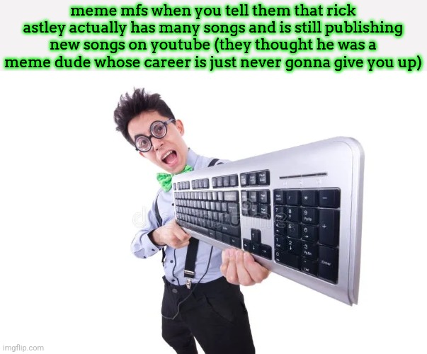 Goofy ahh computer nerd - Imgflip