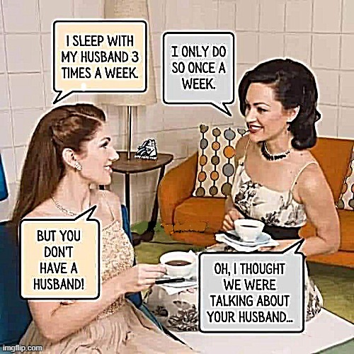 YOUR husband ! - Imgflip