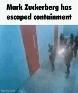 Mark Zuckerberg escaped containment. - Imgflip