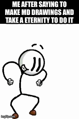 Yes i take my time - Imgflip