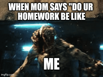 homework be like - Imgflip