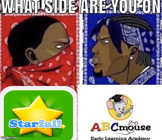 i always used starfall for kindergarten - Imgflip