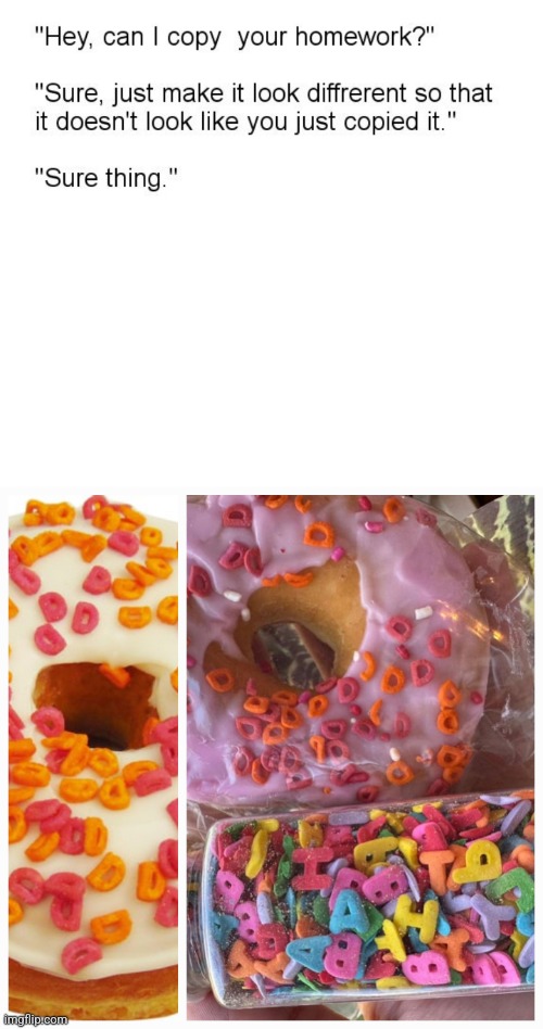 Image tagged in hey can i copy your homework,dunkin-li - Imgflip