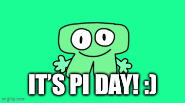 Pi Day - Imgflip