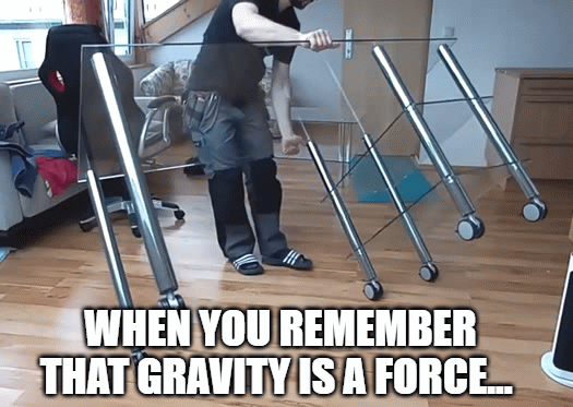 Physics NEVER Forgives - Imgflip