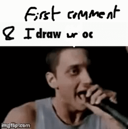 first comment & i draw your oc - Imgflip