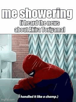 R.I.P Akira you wont be forgotten - Imgflip