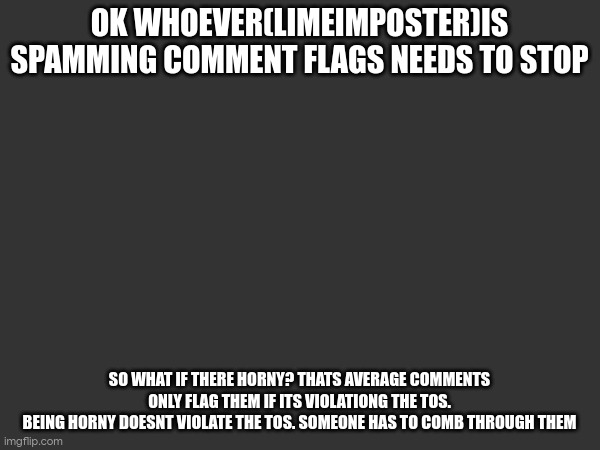 it may not be a cursedcomment but this is an announcement. dont spam comment flags! - Imgflip