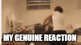 genuine reaction - Imgflip