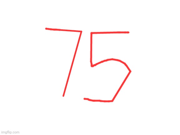 Number 75 - Imgflip