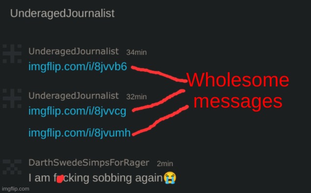All these wholesome messages get me to sob- - Imgflip