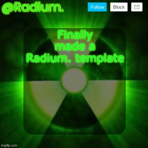 Radium. Template - Imgflip