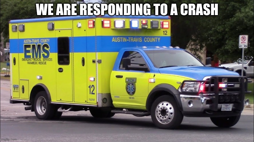 ems responding - Imgflip