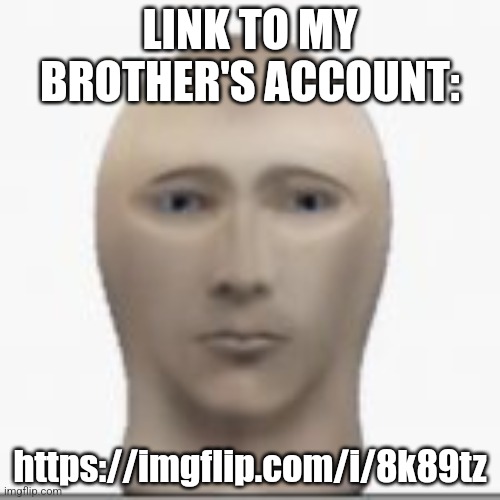 Guhhh make sure he regrets coming here or something - Imgflip