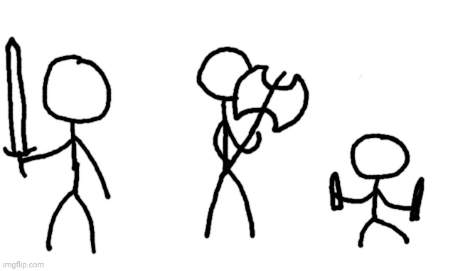 Stick guys with a sword axe and knives - Imgflip