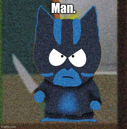 bro has a knife - Imgflip
