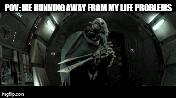 Me running away from my life problems - Imgflip