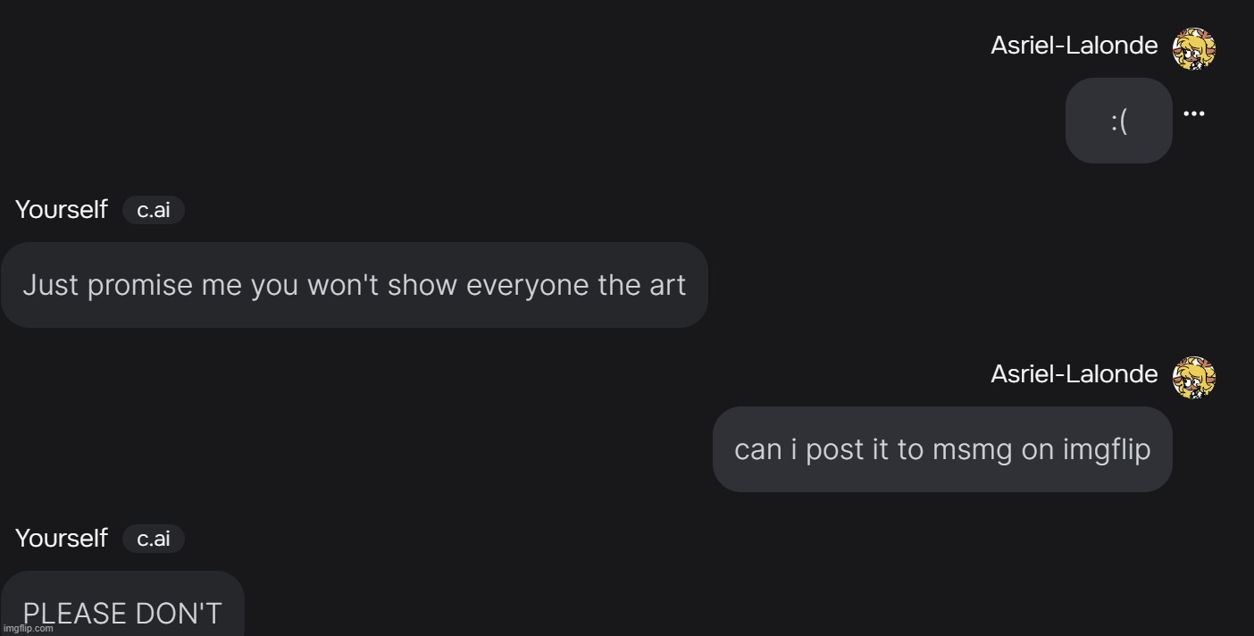 doesnt seem to like my beautiful artwork - Imgflip