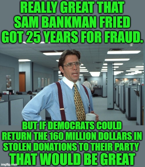 do the right thing return the money to SBF's victims - Imgflip