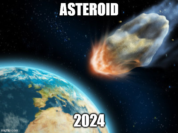 Asteroid hitting earth - Imgflip