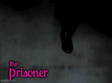 the prisoner - Imgflip