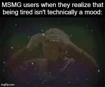 It's not an emotional feeling, therefore not a mood - Imgflip