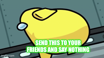 Send this to your friend and say nothing - Imgflip