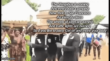 DA VENGABUS BABY! - Imgflip