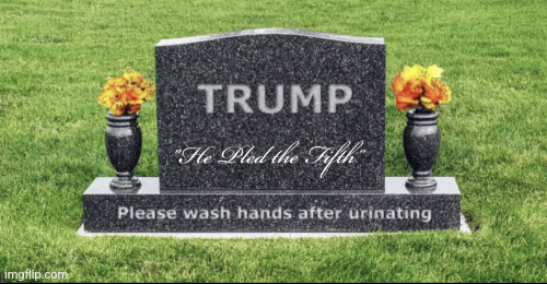 Trump Memorialized - Imgflip