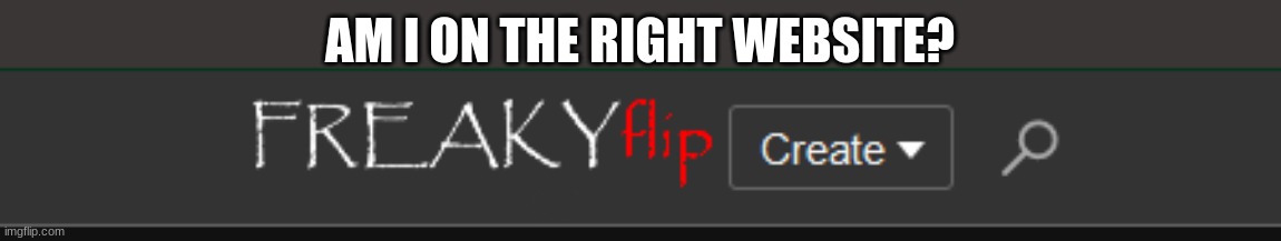 FREAKYflip - Imgflip