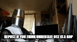 Undertale OST is a Bop - Imgflip