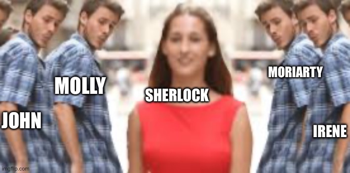 Like daymn everyone be obsessed with Sherlock - Imgflip