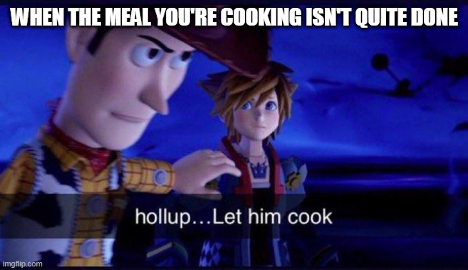 hollup let him cook - Imgflip