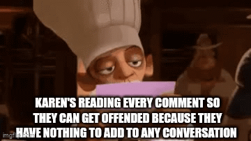 Reading every comment to get offended - Imgflip