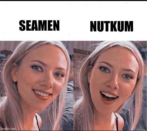 Image tagged in delicious finally some good,nut,cum,nuts,deez nuts ...