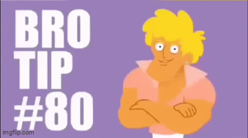 bro tip #80 - Imgflip