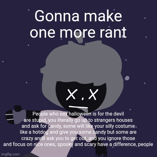 And ik that candy is bad and stuff but come on, literally everyone has ...