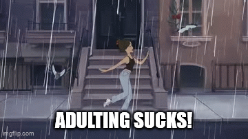Adulting Sucks! - Imgflip