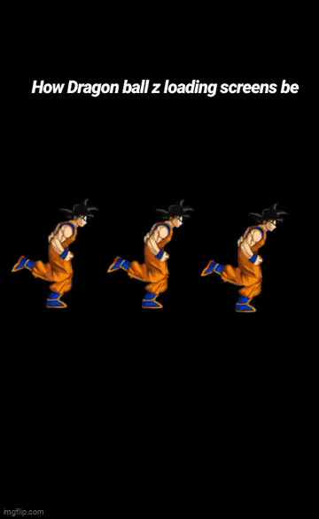 Dragon Ball Z loading meme - Imgflip
