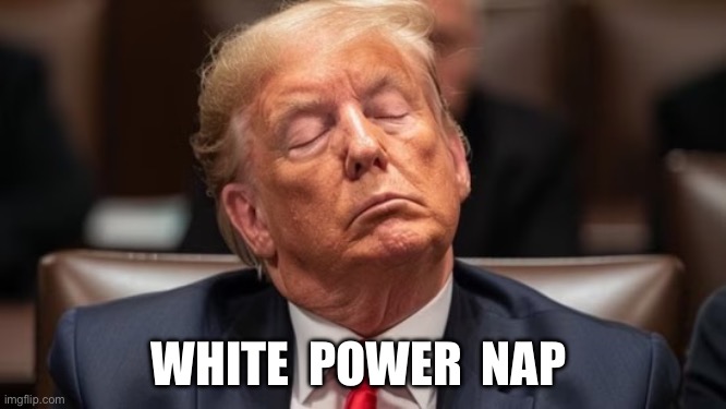 White powe nap - Imgflip