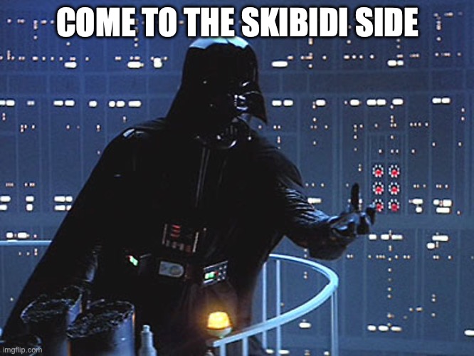 Darth Vader - Come to the Dark Side - Imgflip