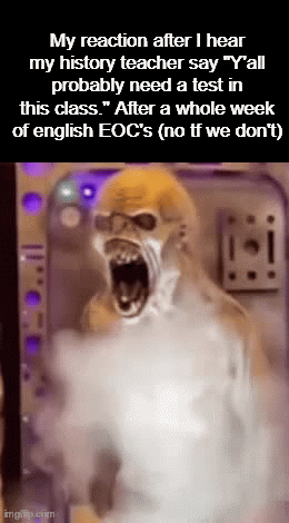 EOC = End of course test - Imgflip