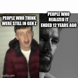 so in other words most imgflip users are gen z since it started in 1997 and ended in 2012 - Imgflip
