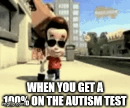 Autism test - Imgflip